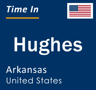 Current Local Time in Hughes, Arkansas, United States