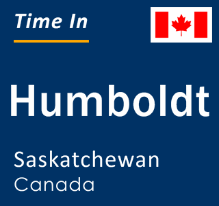 Current Local Time in Humboldt, Saskatchewan, Canada