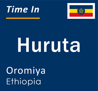 Current Local Time in Huruta, Oromiya, Ethiopia