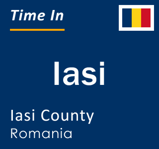 Current Local Time in Iasi, Iasi County, Romania