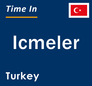 Current Local Time in Icmeler, Turkey