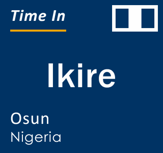 Current Local Time in Ikire, Osun, Nigeria