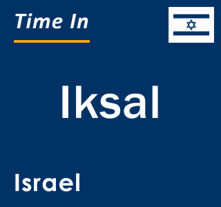 Current Local Time in Iksal, Israel