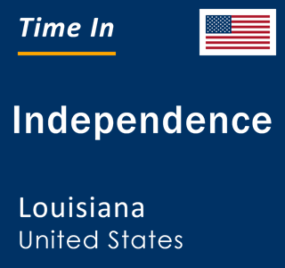 Current Local Time in Independence, Louisiana, United States