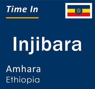 Current Local Time in Injibara, Amhara, Ethiopia