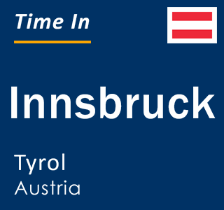 Current Local Time in Innsbruck, Tyrol, Austria
