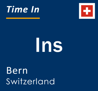 Current Local Time in Ins, Bern, Switzerland