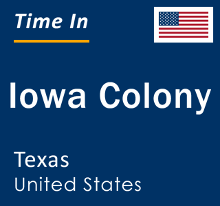 Current Local Time in Iowa Colony, Texas, United States