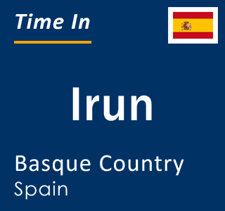 Current Local Time in Irun, Basque Country, Spain