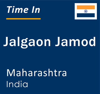 Current Local Time in Jalgaon Jamod, Maharashtra, India