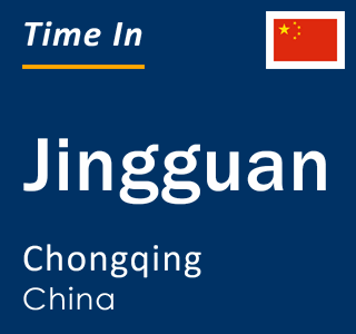Current Local Time in Jingguan, Chongqing, China