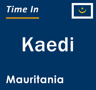 Current Local Time in Kaedi, Mauritania
