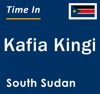 Current Local Time in Kafia Kingi, South Sudan