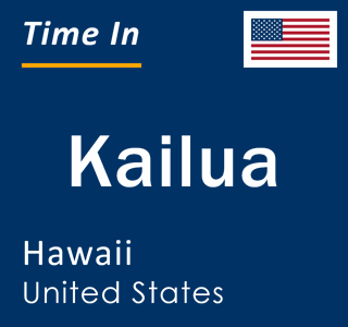 Current Local Time in Kailua, Hawaii, United States