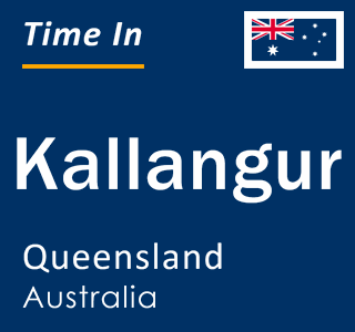 Current Local Time in Kallangur, Queensland, Australia