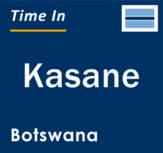 Current Local Time in Kasane, Botswana