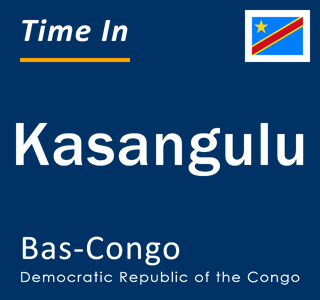 Current Local Time in Kasangulu, Bas-Congo, Democratic Republic of the ...