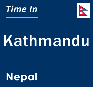 Current Local Time in Kathmandu, Nepal