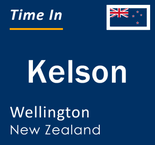 Current Local Time in Kelson, Wellington, New Zealand