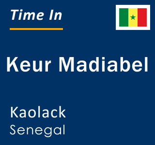 Current Local Time in Keur Madiabel, Kaolack, Senegal