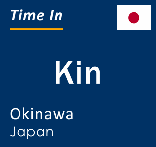 Current Local Time in Kin, Okinawa, Japan