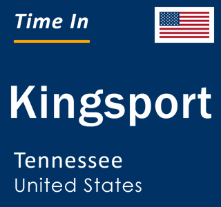 Current Local Time in Kingsport, Tennessee, United States