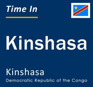 Current Local Time in Kinshasa, Kinshasa, Democratic Republic of the Congo