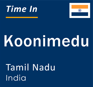 Current Local Time in Koonimedu, Tamil Nadu, India
