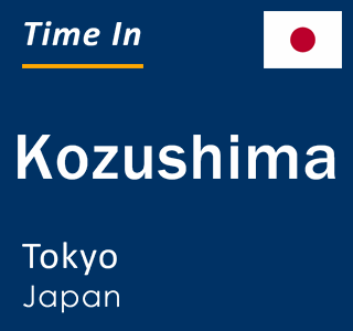 Current Local Time in Kozushima, Tokyo, Japan