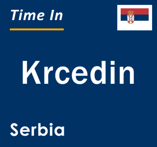 Current Local Time in Krcedin, Serbia