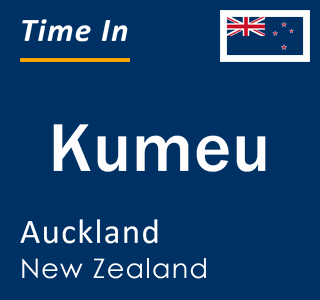 Current Local Time in Kumeu, Auckland, New Zealand