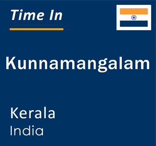 Current Local Time in Kunnamangalam, Kerala, India