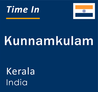 Current Local Time in Kunnamkulam, Kerala, India