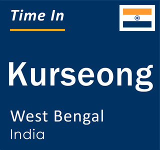 Current Local Time in Kurseong, West Bengal, India