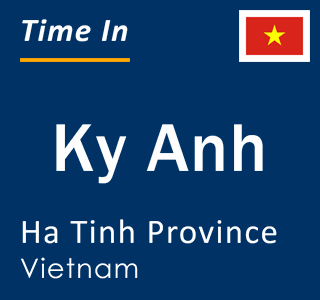 Current Local Time in Ky Anh, Ha Tinh Province, Vietnam