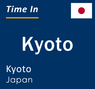 Current Local Time in Kyoto, Kyoto, Japan