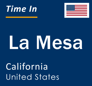 Current Local Time in La Mesa, California, United States