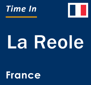 Current Local Time in La Reole, France