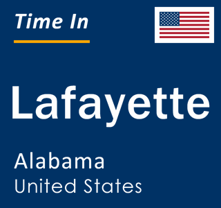 Current Local Time in Lafayette, Alabama, United States