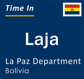 Current Local Time in Laja, La Paz Department, Bolivia