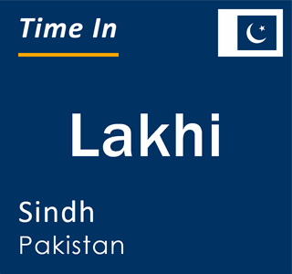 Current Local Time in Lakhi, Sindh, Pakistan