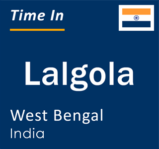 Current Local Time in Lalgola, West Bengal, India