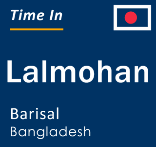 Current Local Time in Lalmohan, Barisal, Bangladesh