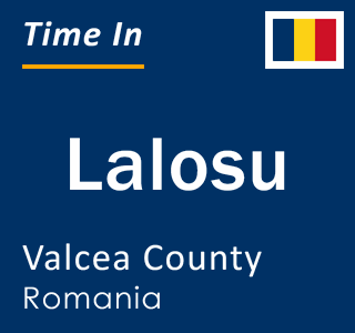 Current Local Time in Lalosu, Valcea County, Romania