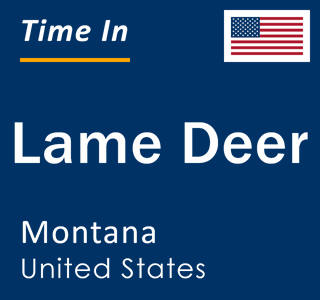 Current Local Time in Lame Deer, Montana, United States