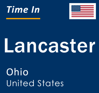 Current Local Time in Lancaster, Ohio, United States
