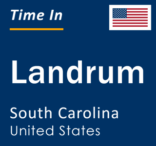 Current Local Time in Landrum, South Carolina, United States