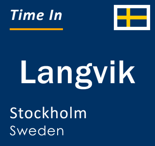 Current Local Time in Langvik, Stockholm, Sweden