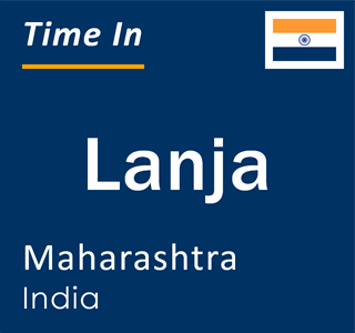 Current Local Time in Lanja, Maharashtra, India