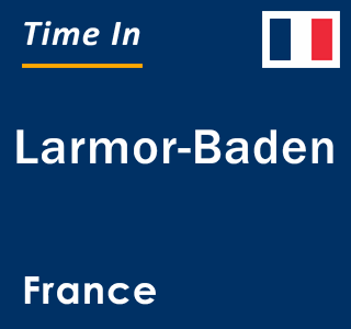 Current Local Time in Larmor-Baden, France